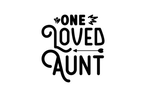 Premium Vector One Loved Aunt Vector File