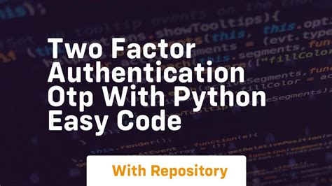 two factor authentication otp with python easy code youtube