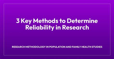3 Key Methods To Determine Reliability In Research Sociohealth 3 Key Methods To Determine Reliability In Research Sociohealth