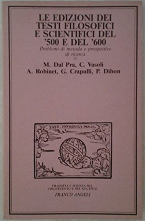Le Edizioni Dei Testi Filosofici E Scientifici Del 500 E Del 600