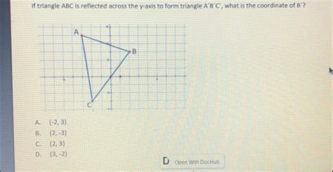 Solved F Triangle ABC Is Reflected Across The Y Axis To Form Triangle A B C What Is The