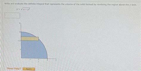 Solved Write And Evaluate The Definite Integral That