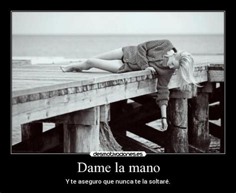 Dame La Mano Desmotivaciones
