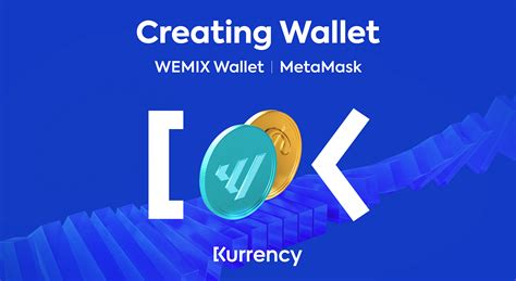 Creating Wallet Wemix Wallet Metamask By Kurrency Kurrency Jun 2023 Medium