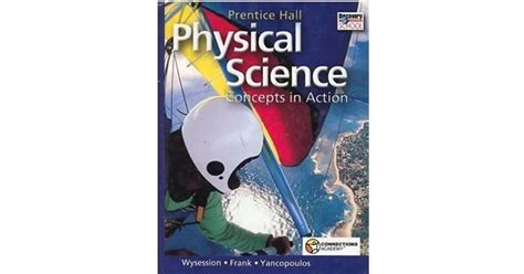 Physical Science Concepts In Action By Wysession Frank Yancopoulos