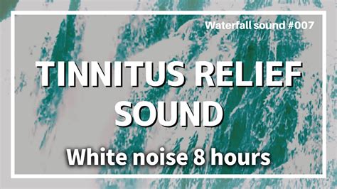 Best White Noise For Tinnitus Masking Waterfall Sound Therapy 02 8h