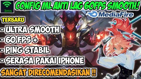 New Config ML Anti Lag FPs Smooth Ultra Ping Stabil Mobile Legends Bang Bang YouTube
