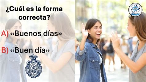Buenos Días›› O ‹‹buen Día›› Esta Es La Forma Correcta De Emplear El
