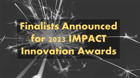 finalists announced for 2023 impact innovation awards computer