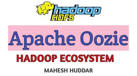 Apache Oozie Hadoop Ecosystem Big Data Analytics Tutorial By Mahesh Huddar Youtube