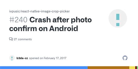 Crash After Photo Confirm On Android Issue Ivpusic React Native Image Crop Picker Github