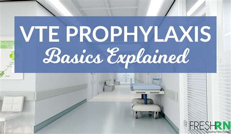 Vte Prophylaxis Basics Explained In Plain Language Freshrn