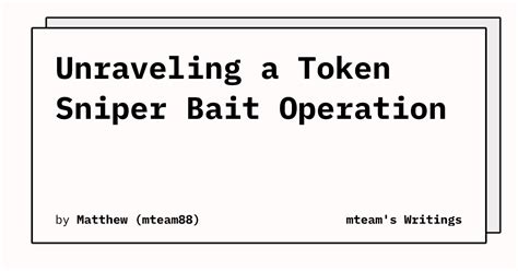 Unraveling A Token Sniper Bait Operation