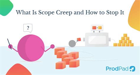 what is scope creep and how to stop it prodpad