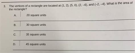 Solved The Vertices Of A Rectangle Are Located At Chegg