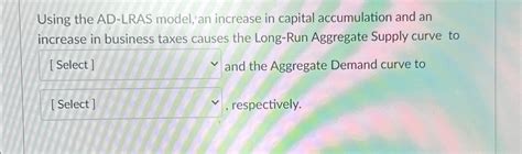 Solved Using The Ad Lras Model An Increase In Capital