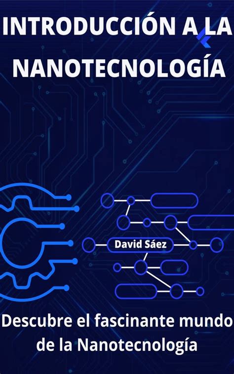 Introducción a la Nanotecnología ebook David Sáez 1230006268466