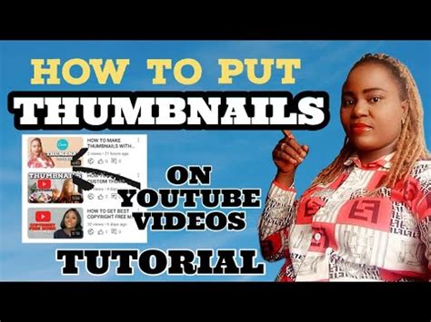 HOW TO PUT THUMBNAIL ON YOUTUBE VIDEOS YouTube