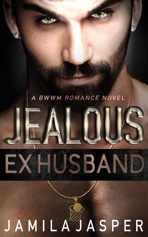 Romance Novel Excerpts Jealous Ex Husband Bwwm Romance Novel