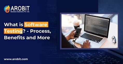 What Is Software Testing Definition Process Benefits And More