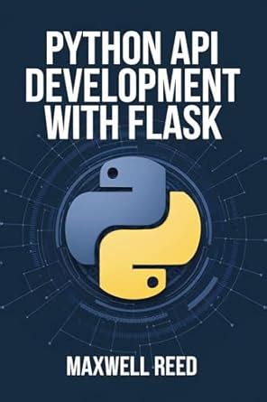 Python API Development With Flask Full Stack Development Made Easy