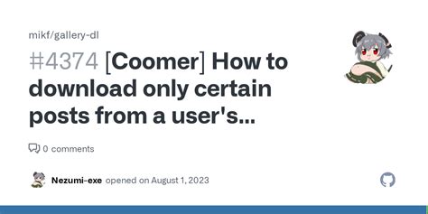 Coomer How To Download Only Certain Posts From A Users Page · Issue
