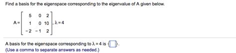 solved find a basis for the eigenspace corresponding to the
