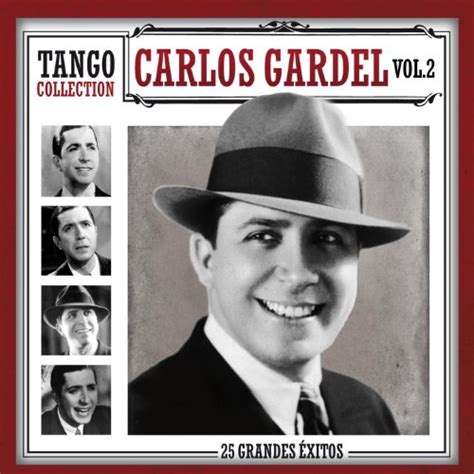 Tango Collection Carlos Gardel Vol 2 Von Carlos Gardel Bei Amazon