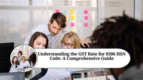 Understanding The Gst Rate For 8306 Hsn Code A Comprehensive Guide Marg Erp Blog