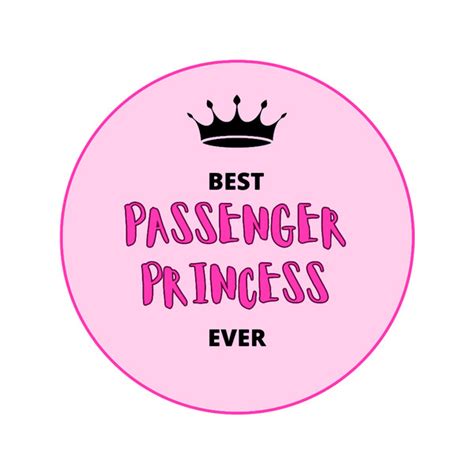 Best Passenger Princess Ever Inspire Uplift