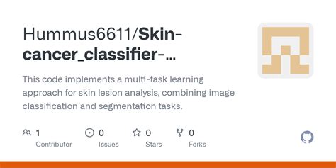 Github Hummus6611skin Cancerclassifier Segmentation Model This Code Implements A Multi Task