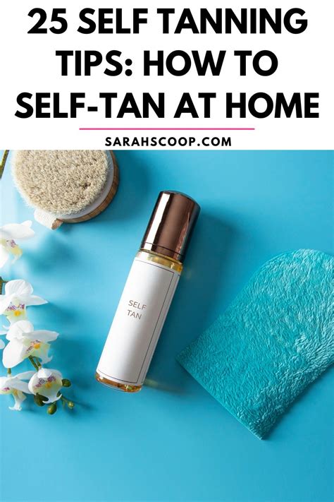 25 Self Tanning Tips How To Self Tan At Home Sarah Scoop
