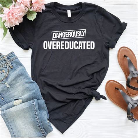 Dangerously Overeducated Shirt College Graduation Graduation Etsy