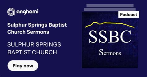 Sulphur Springs Baptist Church Sermons Listen On Anghami
