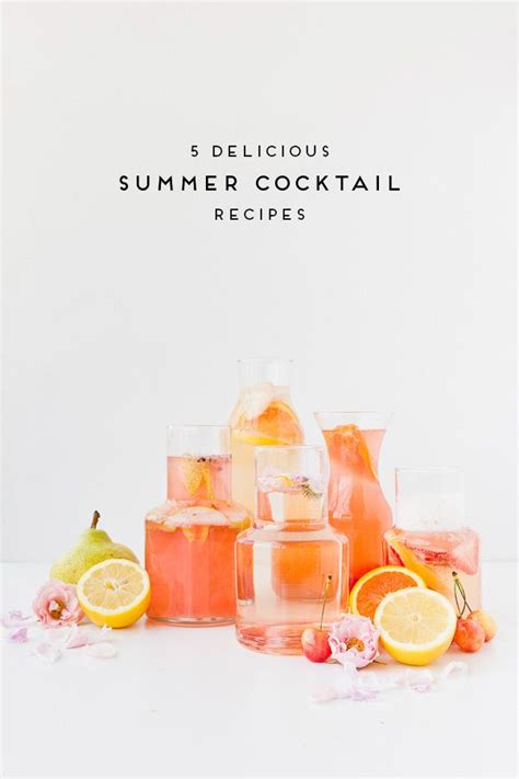 Summer Sips 5 Delicious And Super Easy Summer Cocktail Recipes