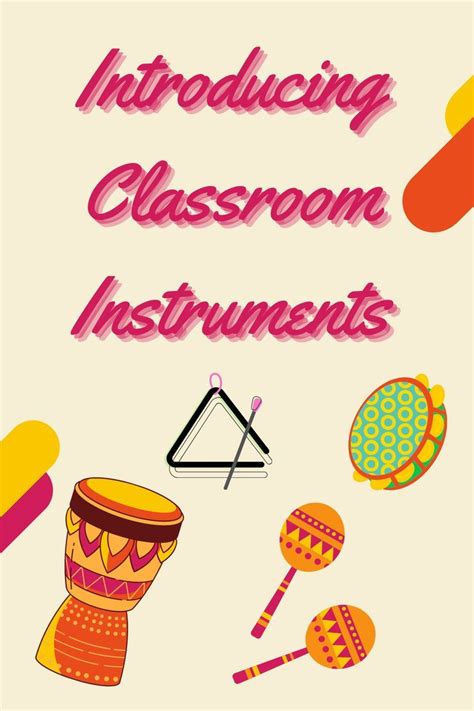 Teaching About Classroom Instruments