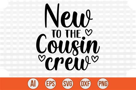 New To The Cousin Crew Svg Cut File By Creativemim Thehungryjpeg