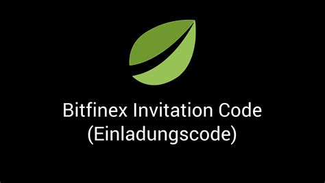 Bitfinex Invitation Code Einladungscode Tom Riedl