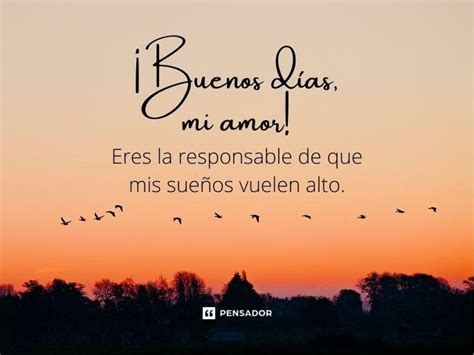 Los Mensajes De Buenos Días Más Largos Y Bonitos Para Sorprender A Tu