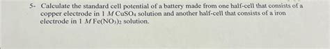 Solved 5 Calculate The Standard Cell Potential Of A Battery