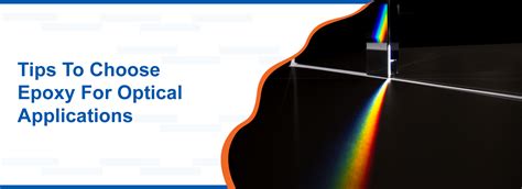 7 Tips To Choose Epoxy For Optical Applications Kohesi Bond
