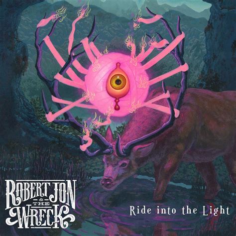 Robert Jon The Wreck Release New Album Ride Into The Light