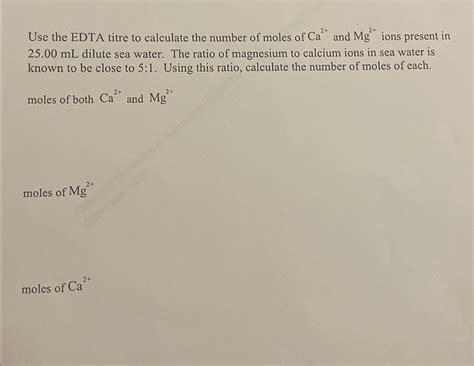 Solved Use The EDTA Titre To Calculate The Number Of Moles Chegg Com