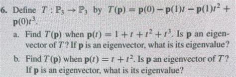 Solved Define T P3P3 By T P P 0 P 1 Tp 1 T2 P 0 T3 A Chegg Com