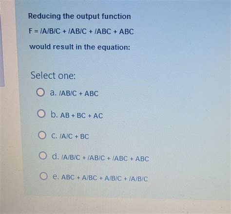 solved reducing the output function f ia b c ab c
