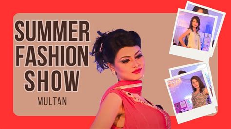 Fashion Show Multan Summer Dresses Youtube