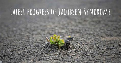 What Are The Latest Advances In Jacobsen Syndrome