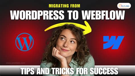 Migrating From Wordpress To Webflow Tips And Tricks For Success By