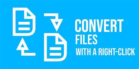 Convert Files From Windows Context Menu With File Converter Technastic