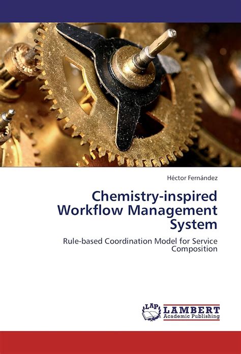 Chemistry Inspired Workflow Management System Rule Based Coordination Model For